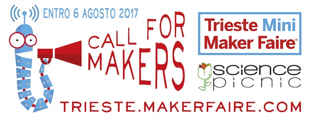 Call for Makers: OPEN! - Maker Faire Trieste